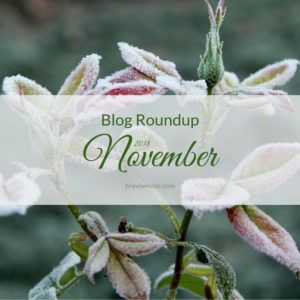 November 2018: Blog Roundup - A Brave Writer's Life in Brief A Brave ...