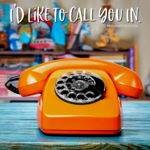 "I'd Like to Call You In." - A Brave Writer's Life in Brief A Brave ...