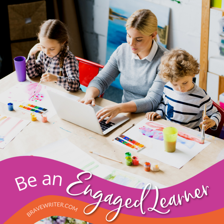 Be an Engaged Learner - A Brave Writer's Life in Brief A Brave Writer's ...
