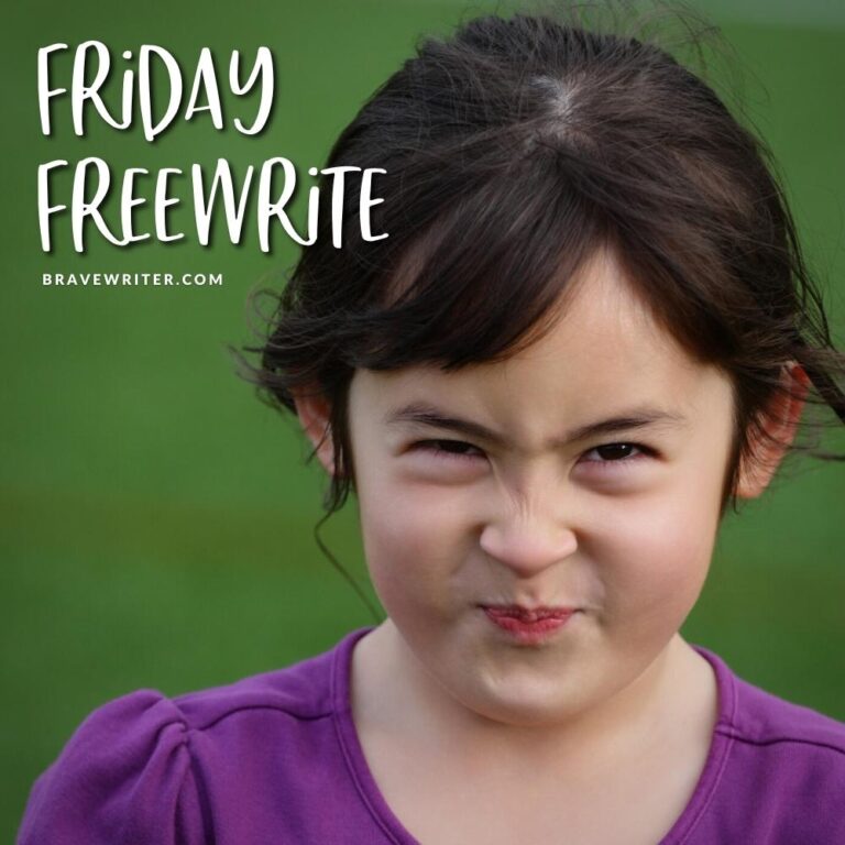 Friday Freewrite « A Brave Writer's Life in Brief