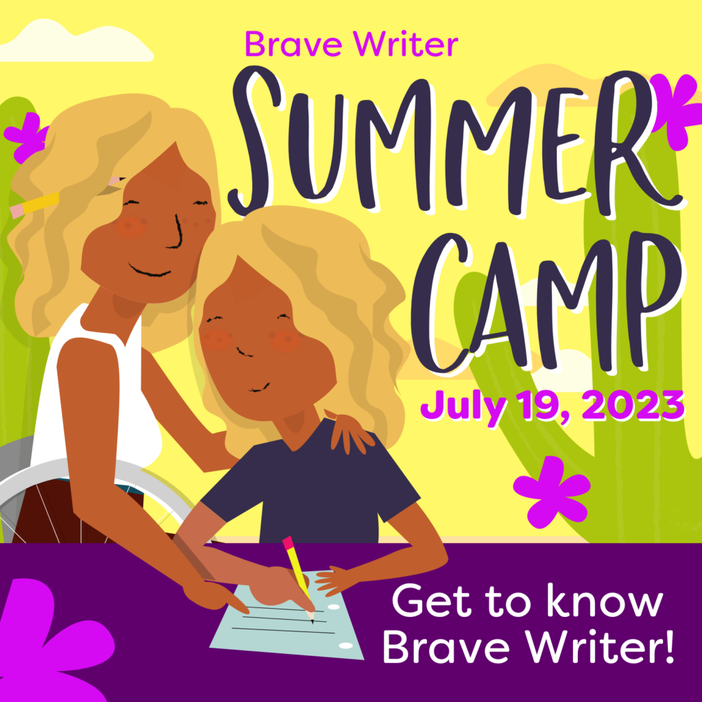 Replays: Summer Camp 2023 - A Brave Writer's Life in Brief A Brave ...