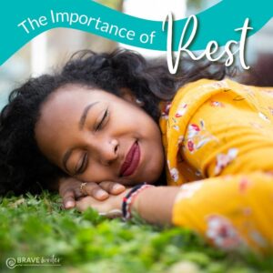 The Importance of Rest - A Brave Writer's Life in Brief A Brave Writer ...