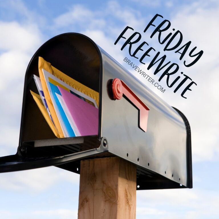 Friday Freewrite « A Brave Writer's Life in Brief